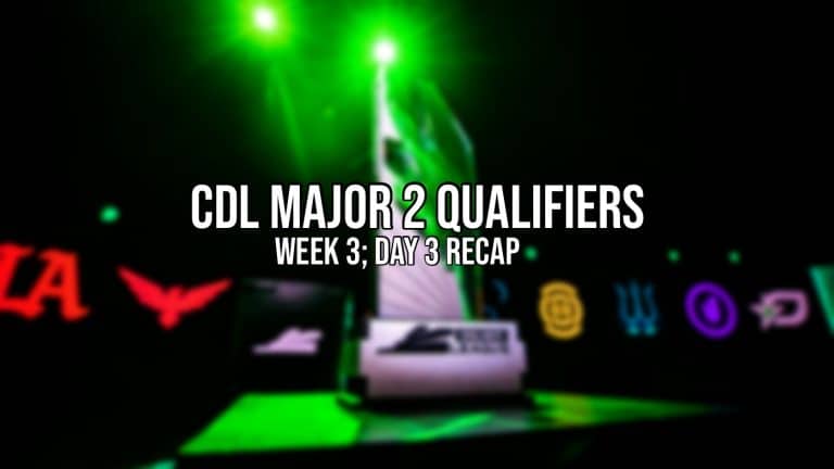 CDL Major 2 Qualifiers – Week 3; Day 3 Recap – Esports News Network | ESTNN