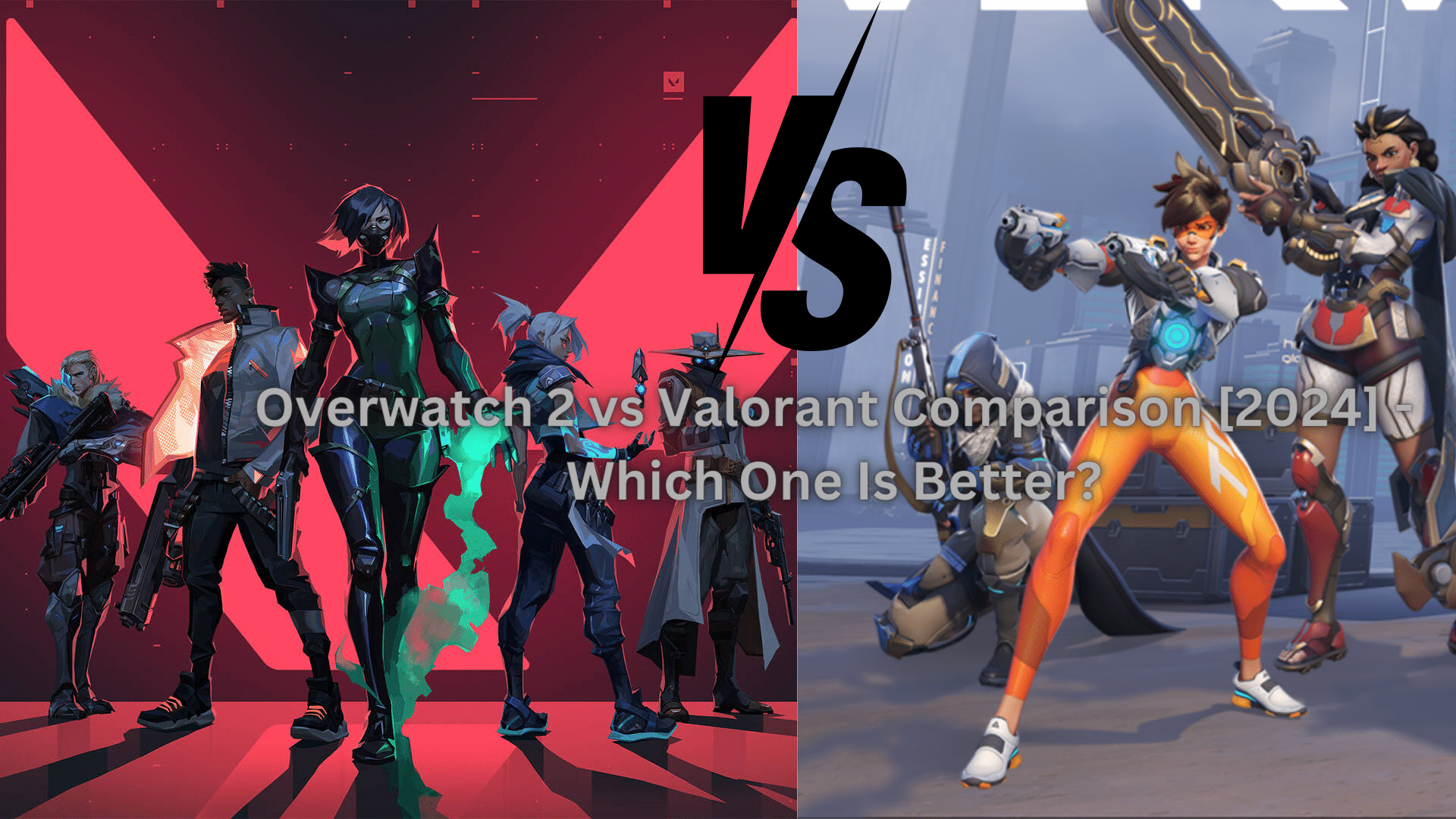 Overwatch 2 vs Valorant Comparison [2024] – Which One Is Better ...