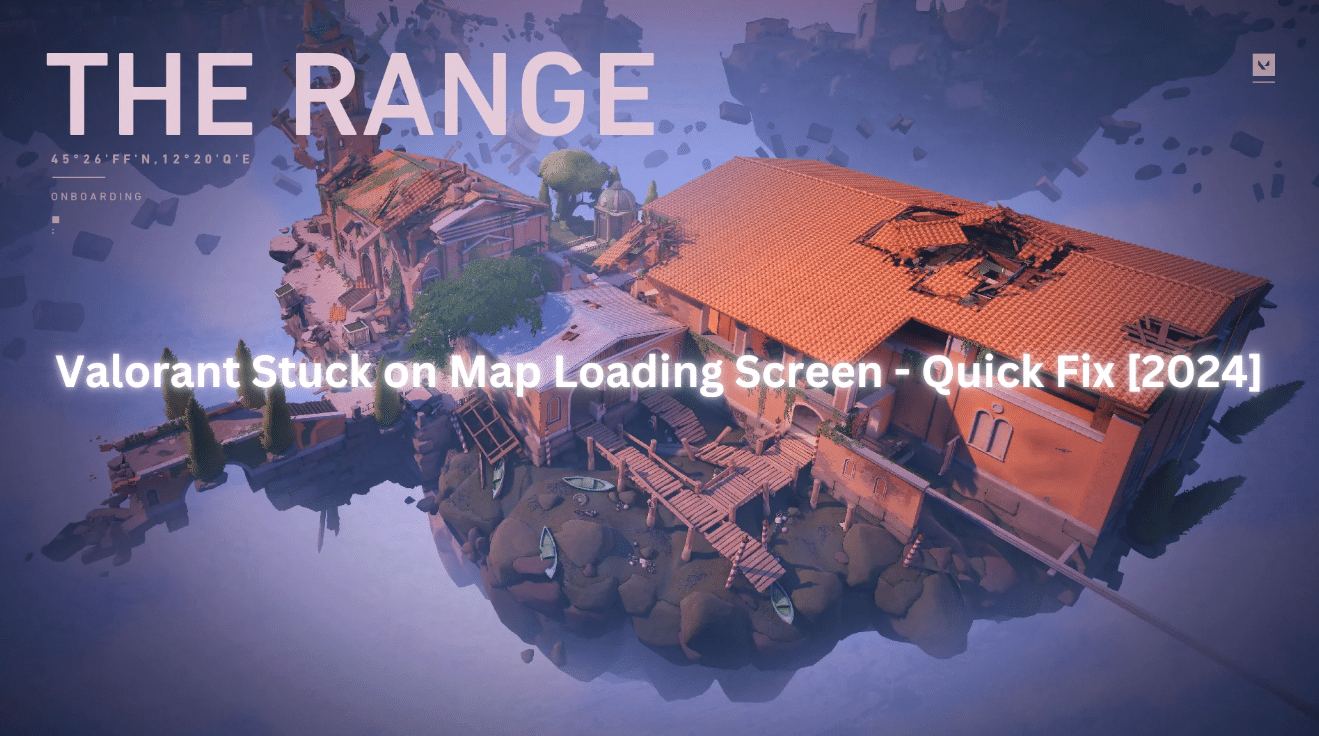Valorant Stuck on Map Loading Screen – Quick Fix [2024] – Esports News ...