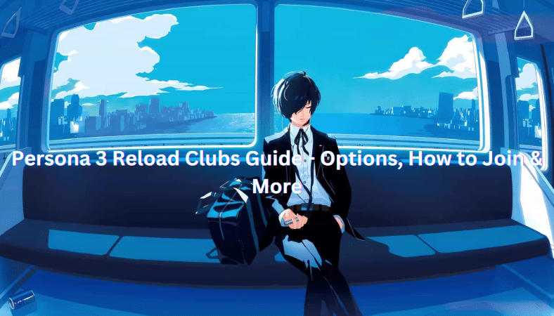 Persona 3 Reload Clubs Guide – Options, How to Join & More – Esports ...