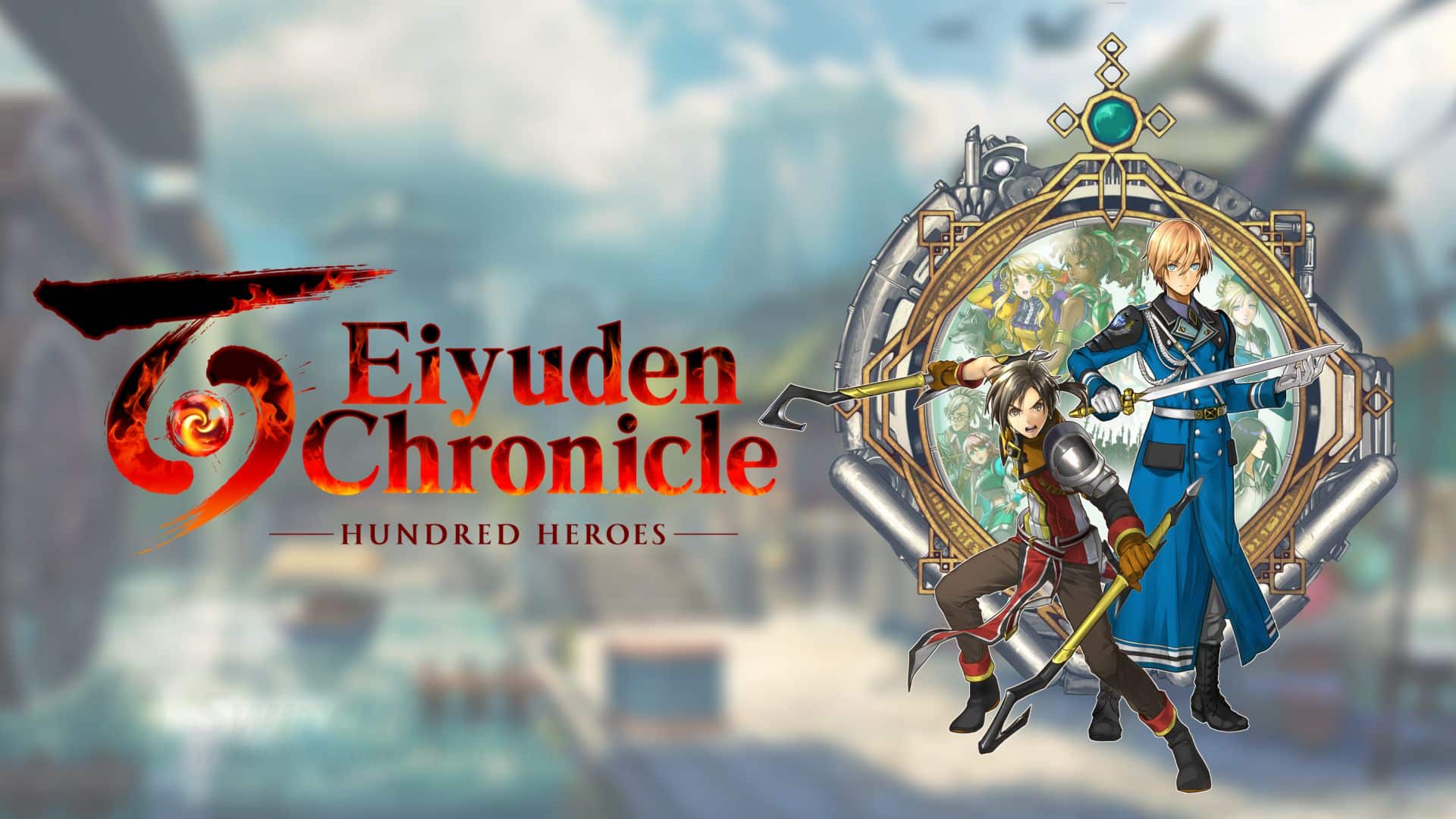 Eiyuden Chronicle Hundred Heroes: How to Recruit All Characters Part 3 ...